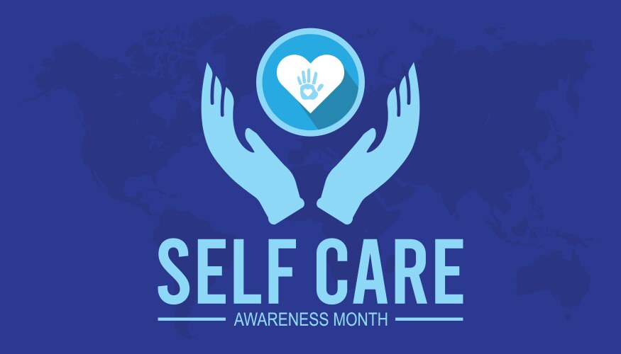 National self-care awareness month Royalty Free Vector Image