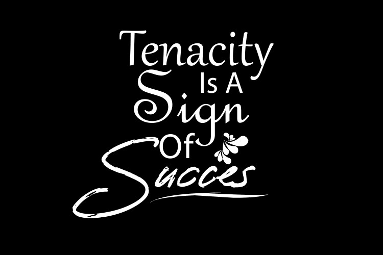 Tenacity typography t shirt Royalty Free Vector Image