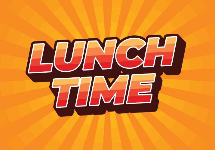 Lunch time text effect in 3d style with good Vector Image