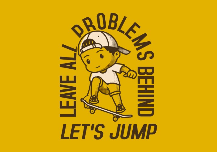Leave all problems behind lets jump retro Vector Image