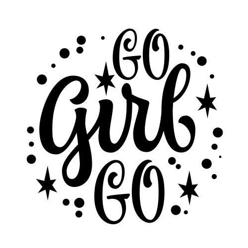 Cute modern calligraphy phrase inscription girls Vector Image