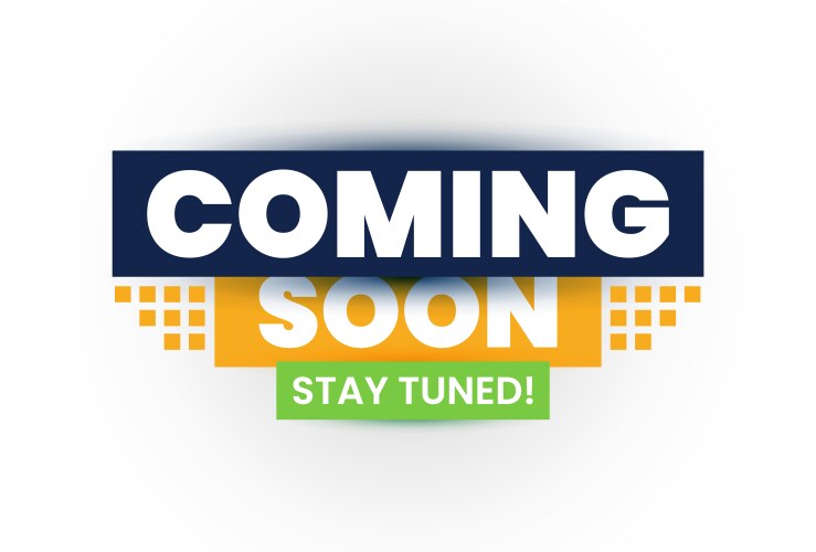 Modern coming soon poster with stay tuned message Vector Image
