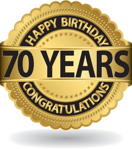 70 years happy birthday to you from all of us gold