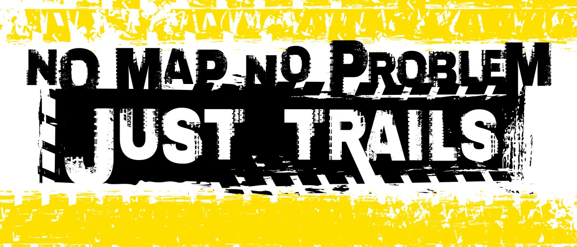 No Map Problem Jast Trails Offroad Grunge Vector Image