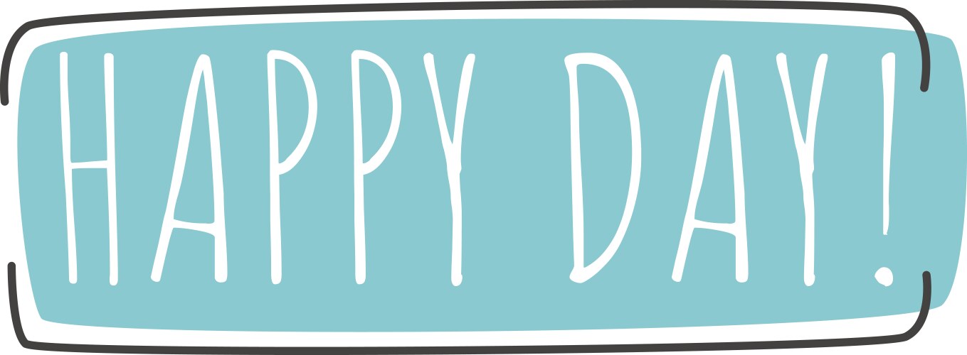 Happy day text box Royalty Free Vector Image - VectorStock