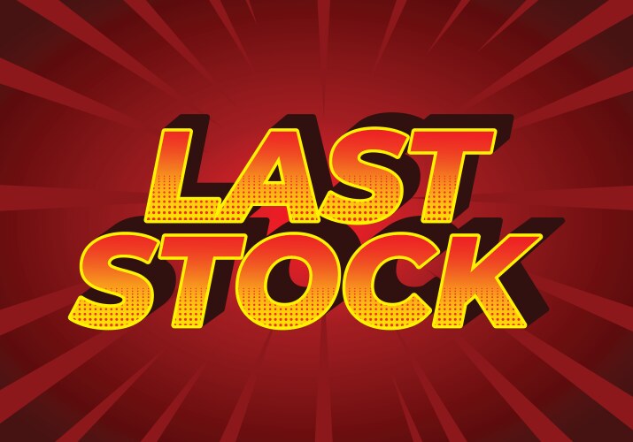 Last stock text effect for ads purpose in 3d style