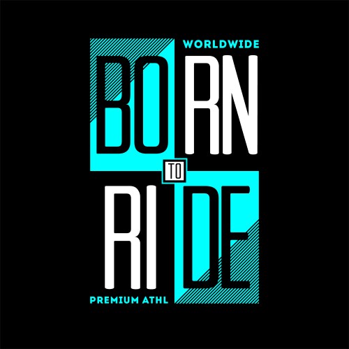 Born to Ride Vector Images (over 520)