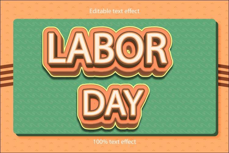 Labor day text effect Royalty Free Vector Image