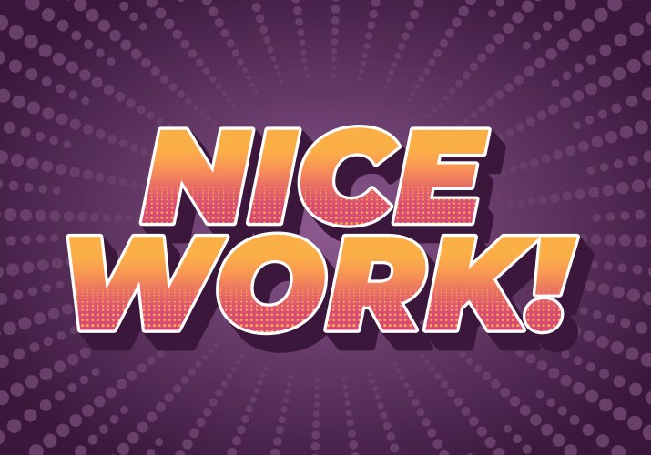 Nice work text effect in 3d style with eye Vector Image