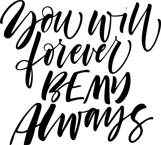 You will be forever my always hand lettering Vector Image