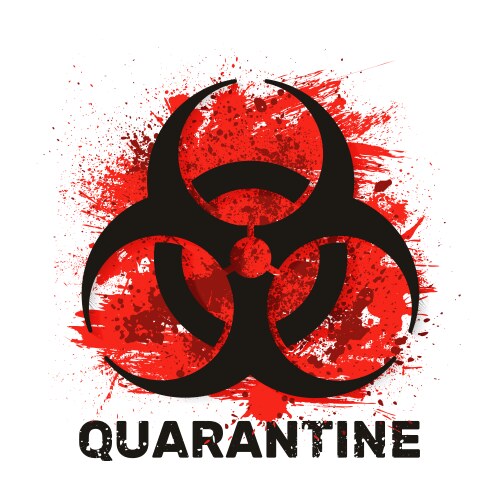 Quarantine sign biohazard danger virus warning Vector Image