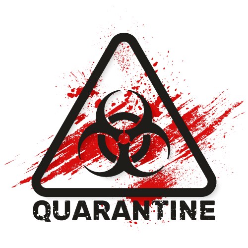 Quarantine sign biohazard danger virus warning Vector Image