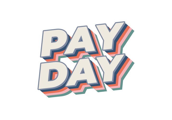 Payday text effect in 3d style with good colors Vector Image
