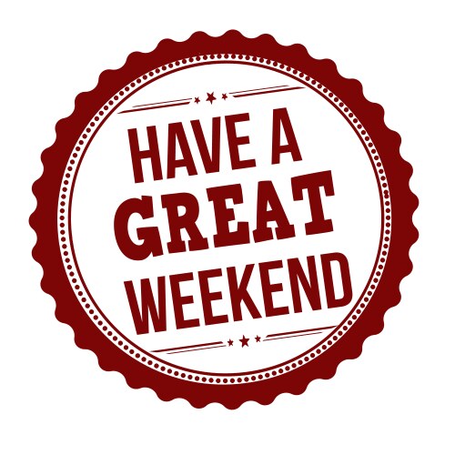 Have a Good Weekend Vector Images (over 250)