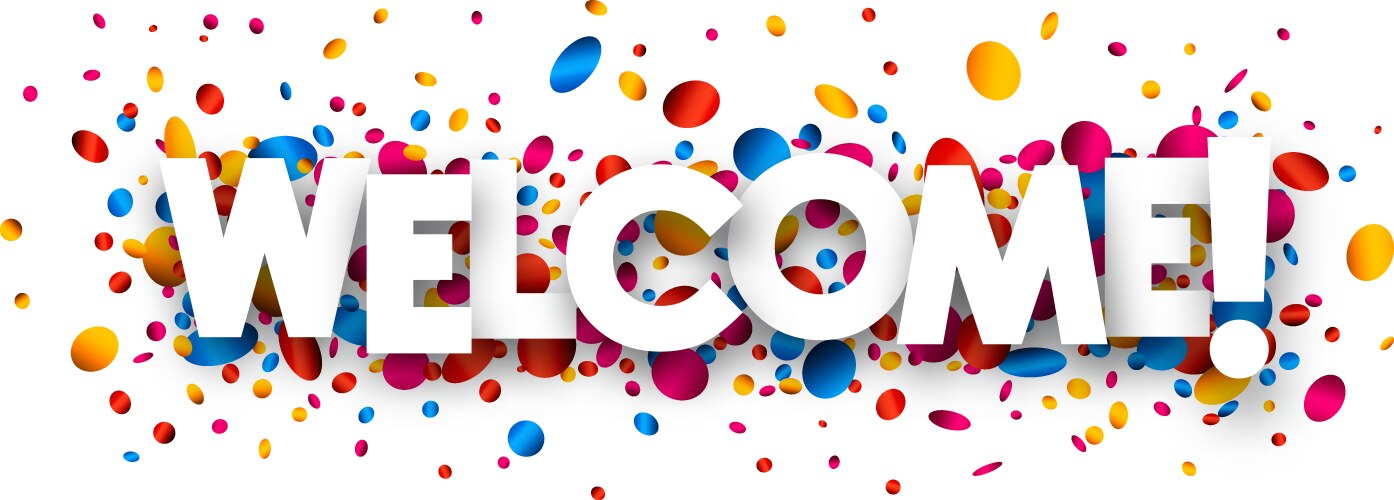 Welcome background with colorful confetti Vector Image