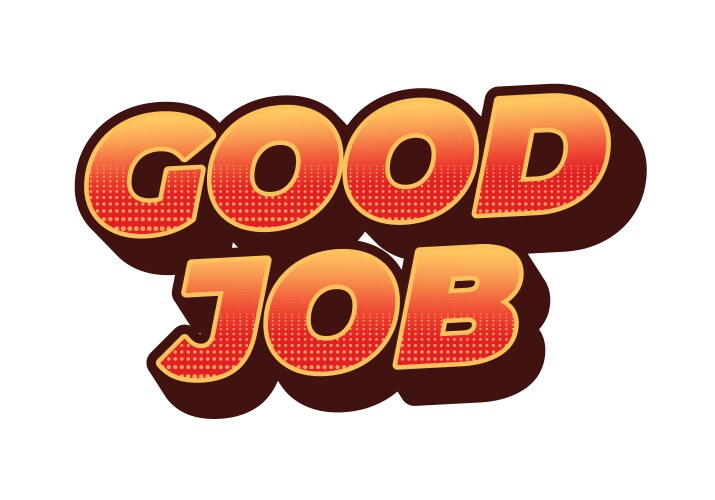 Good job text effect in 3d style and colors Vector Image