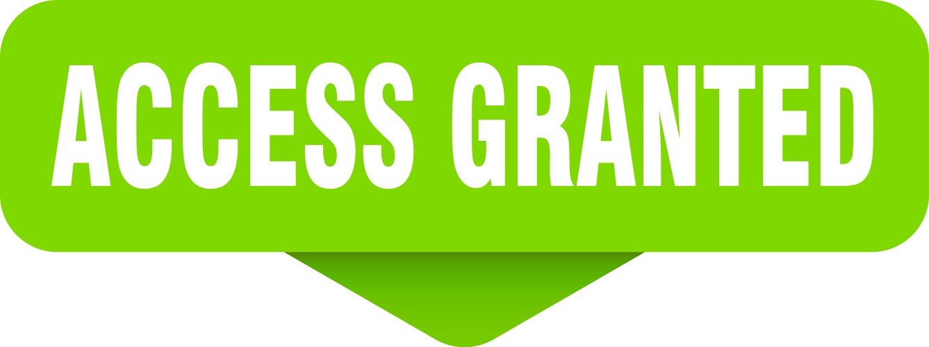 Access granted sticker access granted sign Vector Image