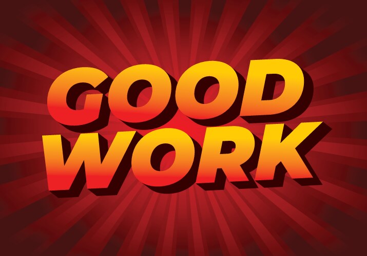 Good work text effect in 3d style with colors Vector Image