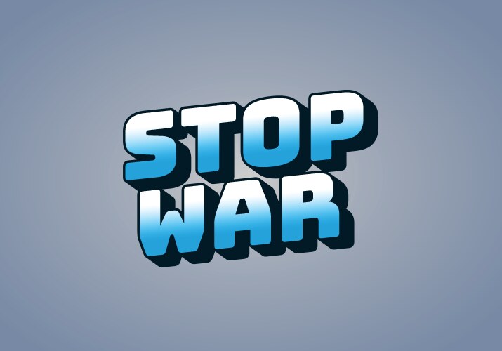 Stop war text effect in 3d look with eye catching Vector Image
