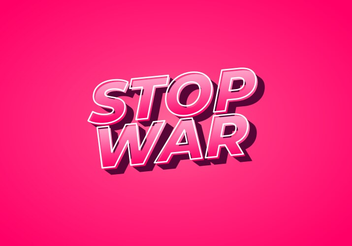 Stop war text effect in 3d look with eye catching Vector Image