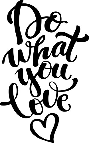 Do more of what makes you happy typography Vector Image