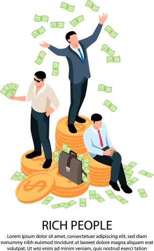 Rich wealthy careless people on bucks heap Vector Image
