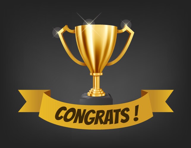 Realistic golden trophy with congratulations text Vector Image