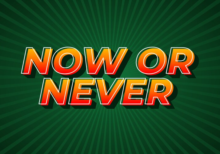 Now or never text effect in 3d look with eye Vector Image