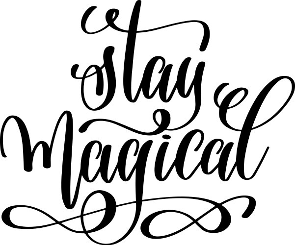Stay true lettering Royalty Free Vector Image - VectorStock