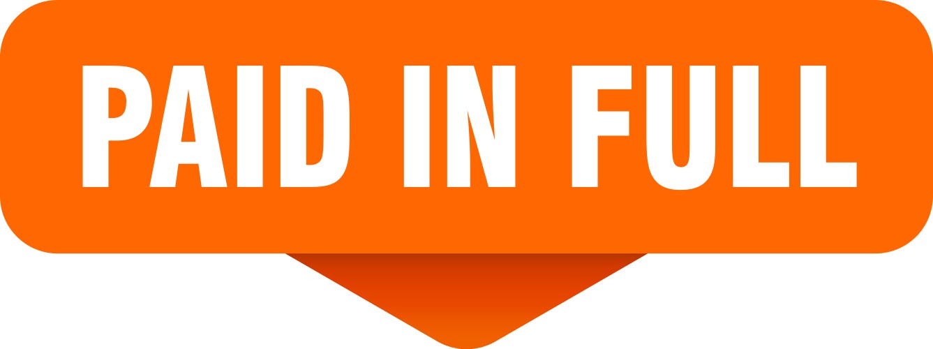 Paid in full Vector Images & Graphics for Commercial Use | VectorStock