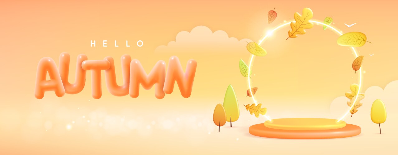 Hello autumn background with 3d plastic stage Vector Image