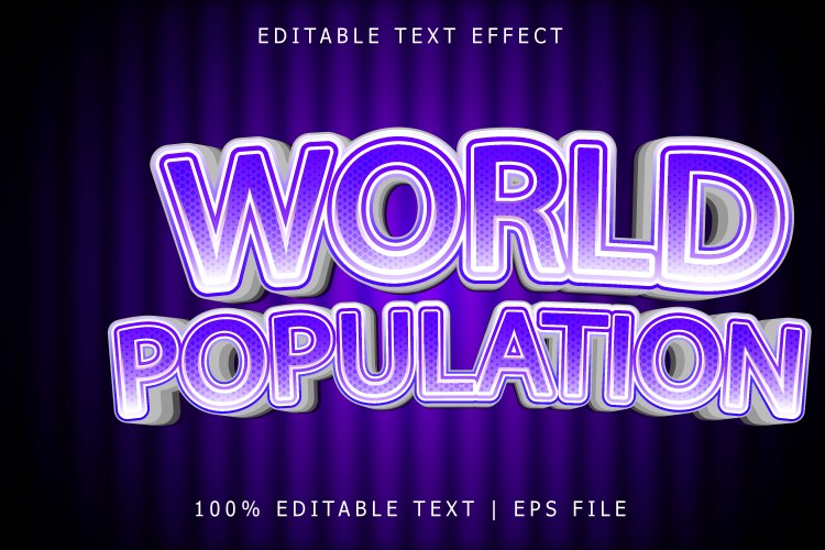 World population editable text effect 3 dimension Vector Image