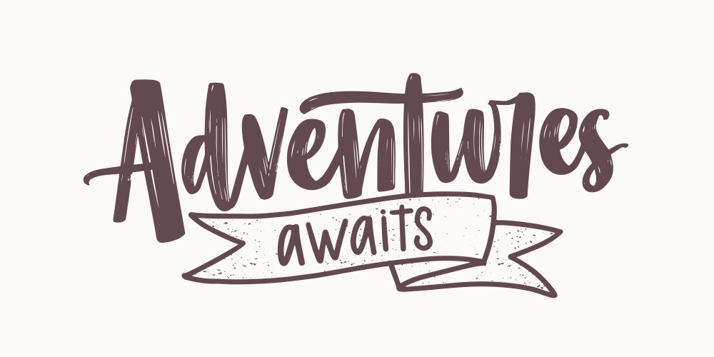 Adventure awaits word lettering Royalty Free Vector Image