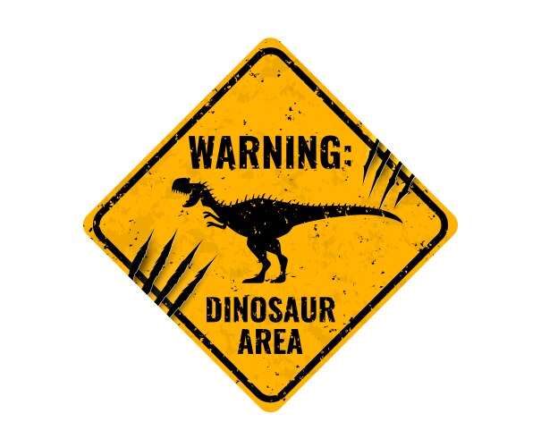 Dinosaur warning signs with claw scratch marks Vector Image