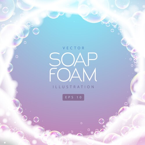 Realistic soap foam with clean froth bubbles Vector Image