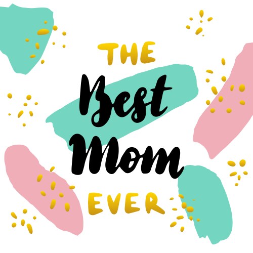 Best mom Royalty Free Vector Image - VectorStock