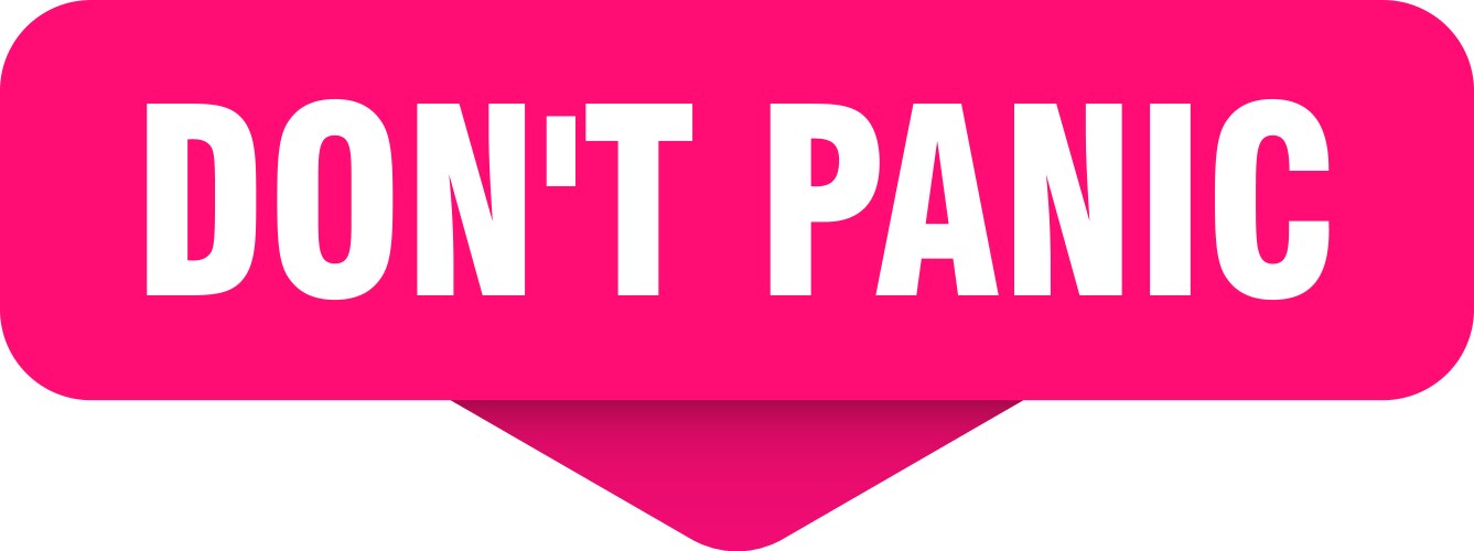Dont panic sticker sign on transparent Royalty Free Vector