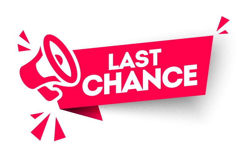 Last chance advertising sign Royalty Free Vector Image
