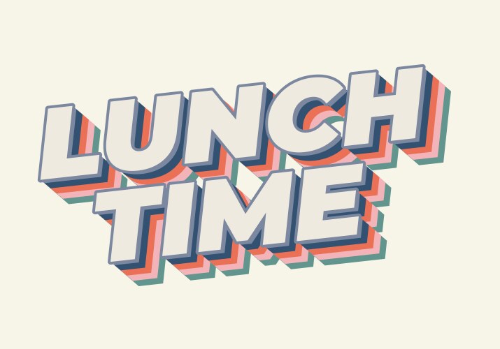 Lunch time text effect in 3d style with good Vector Image
