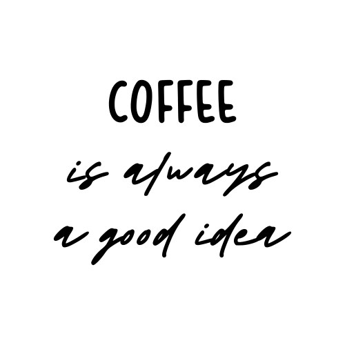 Quote coffee cup typography calligraphy style Vector Image