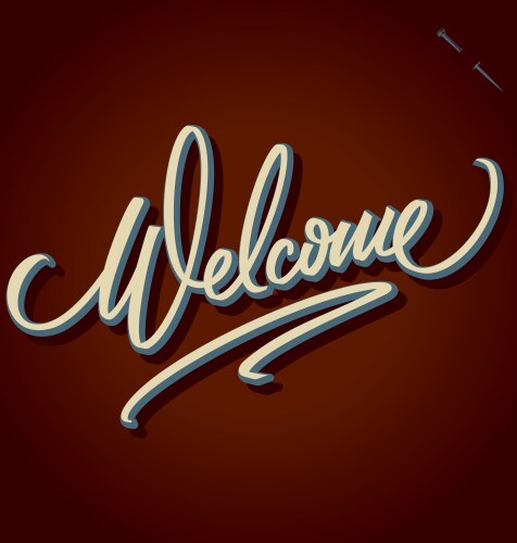 Welcome hand lettering Royalty Free Vector Image