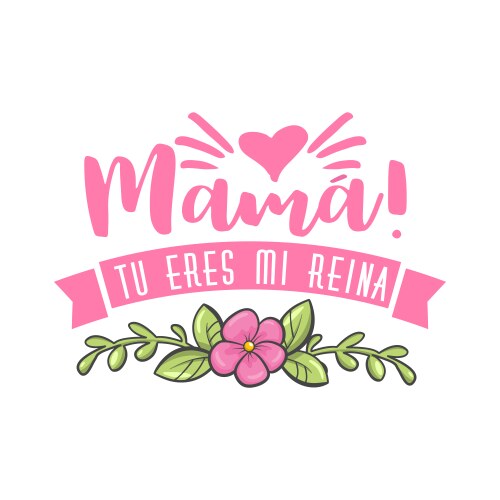 Spanish mother day greeting Royalty Free Vector Image