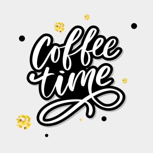 Coffee time lettering Royalty Free Vector Image
