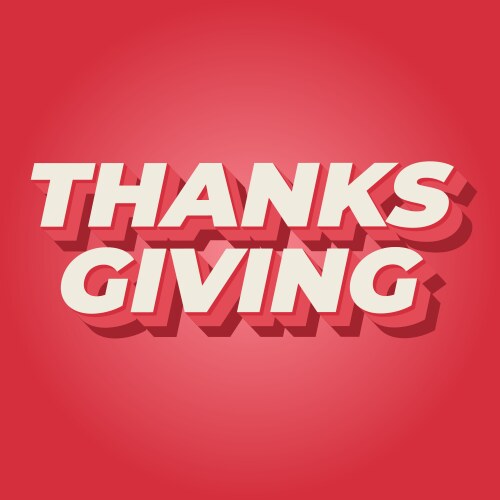 Thanksgiving text effect in bold font with 3d Vector Image