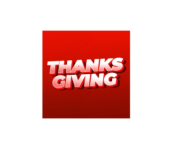Thanksgiving text effect in bold font with 3d Vector Image