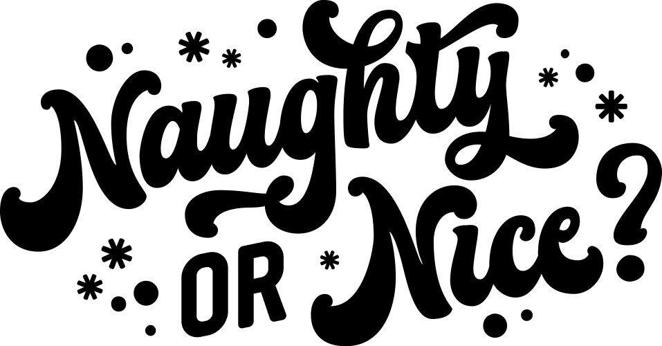 Naughty or nice Vector Images & Graphics for Commercial Use | VectorStock