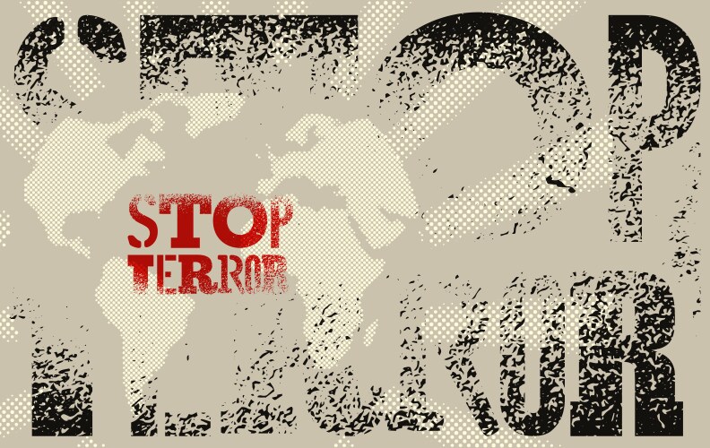 Stop terror typographic graffiti protest poster Vector Image