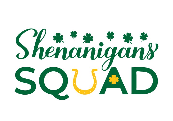 Shenanigans squad calligraphy hand lettering Vector Image