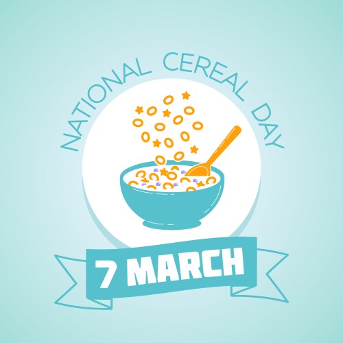 7 march national cereal day Royalty Free Vector Image