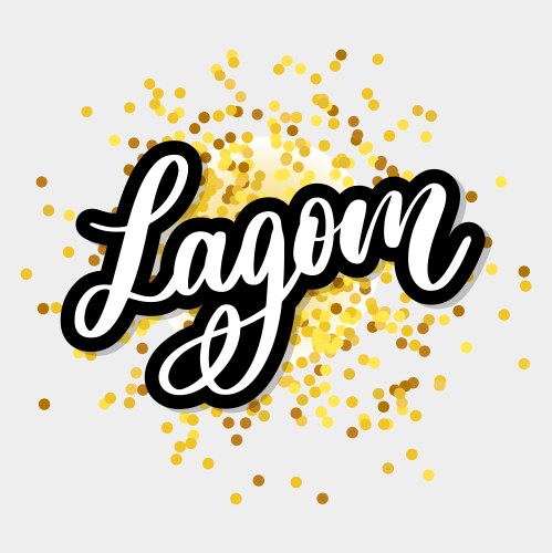 Lagom meaning inspirational handwritten text Vector Image
